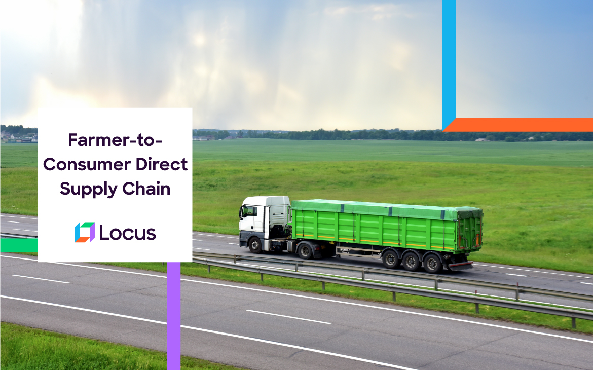 Farmer to Consumer Supply Chain Driven by Logistics Tech