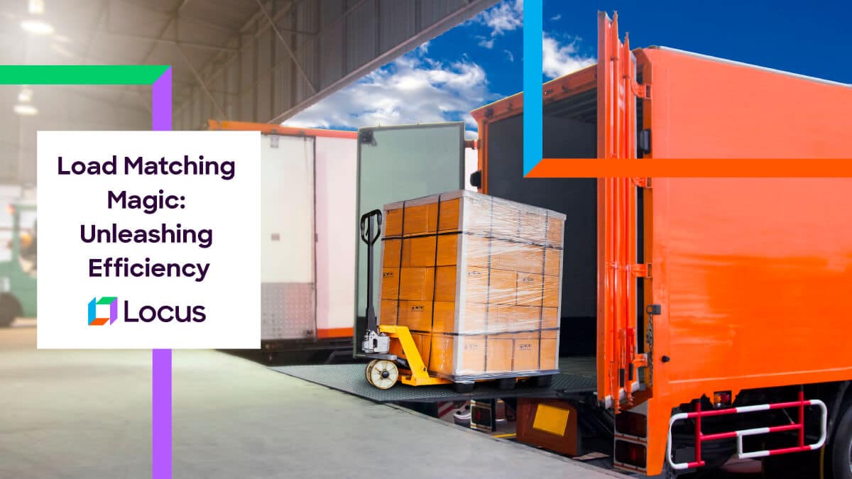 Load Matching in Last-Mile Logistics: Benefits & Key Factors