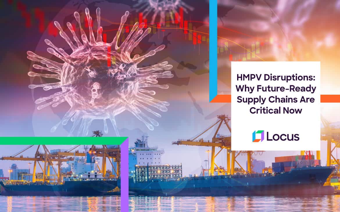HMPV Disruptions: Why Future-Ready Supply Chains Are Critical Now